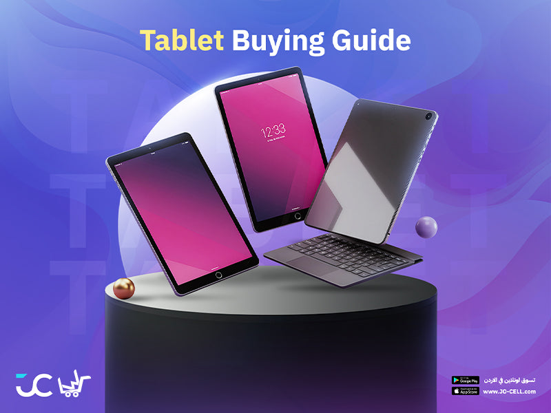 Tablet Buying Guide: How to Choose the Right Tablet for Your Needs